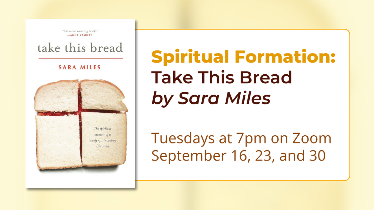 Spiritual Formation: Take This Bread by Sara Miles | St. Catherine's Church